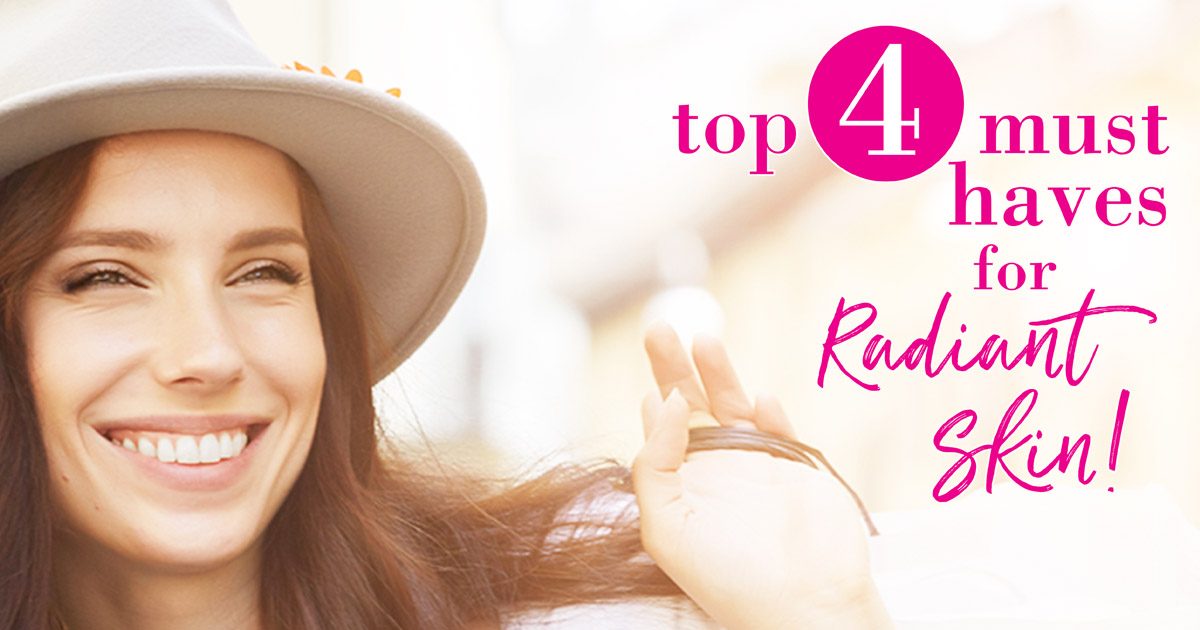 Top 4 Must Haves for Radiant Skin! | Naturetruth Blog